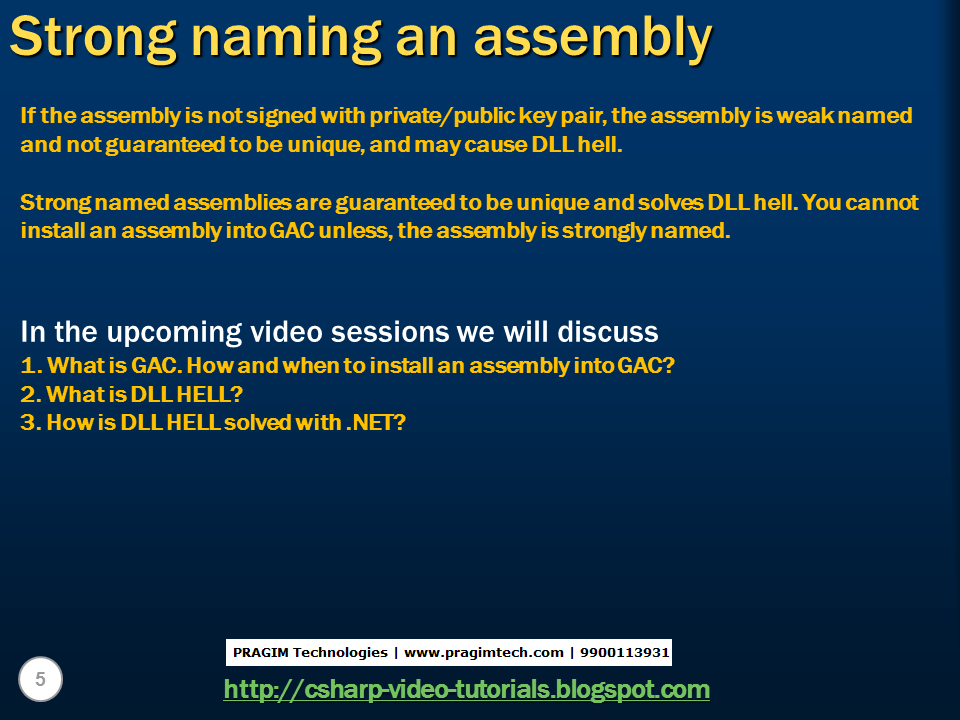 Sql server, .net and c# video tutorial: Part 3: Strong Naming an Assembly