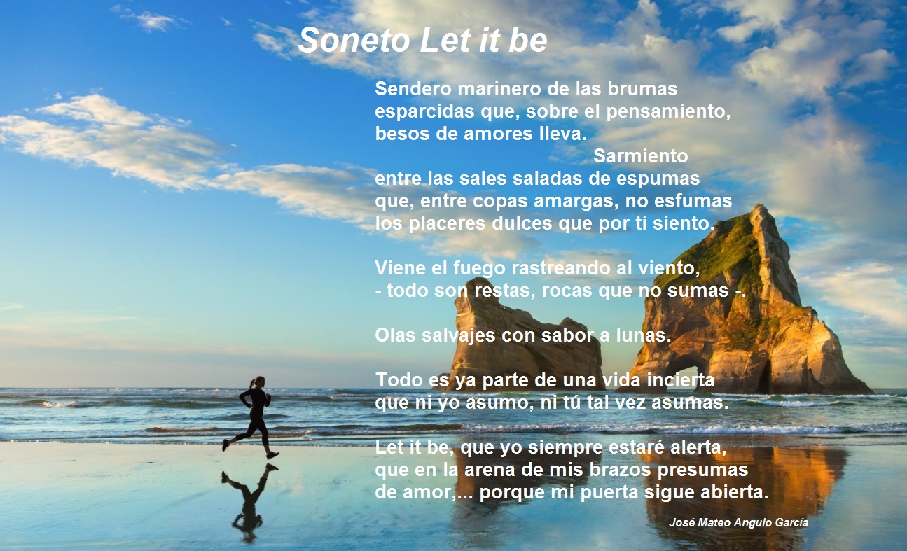 POEMA CORTO (Sonetos) : Soneto 63. Soneto Let it be.