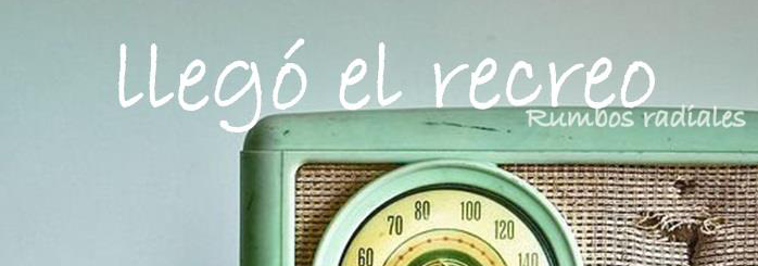 Llegó el recreo: 3RA EDICIÓN LLEGO EL RECREO