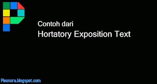 Contoh Hortatory Exposition Text lengkap dan penjelasannya - Pleonora