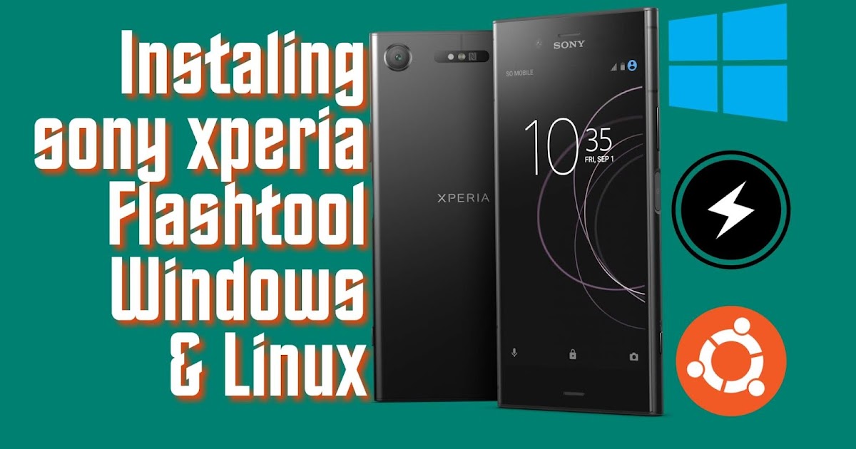 [100% WORK] Tutorial cara Instal Sony Flashtool windows dan Linux ...