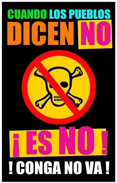 Peru - CUANDO LOS PUEBLOS DICEN NO, ES NO ¡CONGA NO VA! - El polvorín