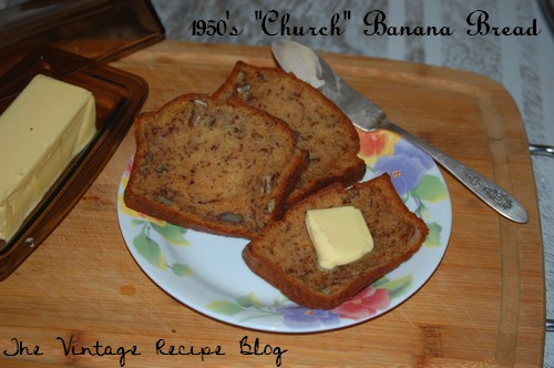Vintage Recipe Blog: 1950's "Church" Banana Bread