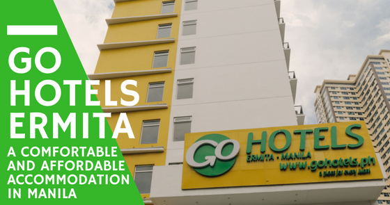 Go Hotels Ermita | a Comfortable and Affordable Accommodation in Manila ...