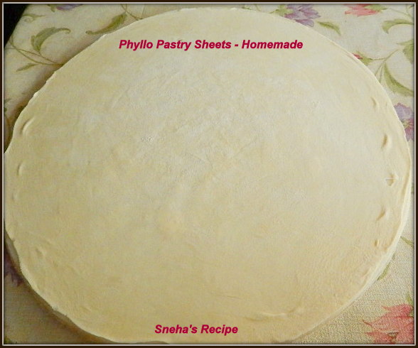 Phyllo Pastry Sheets - Homemade - Sneha's Recipe
