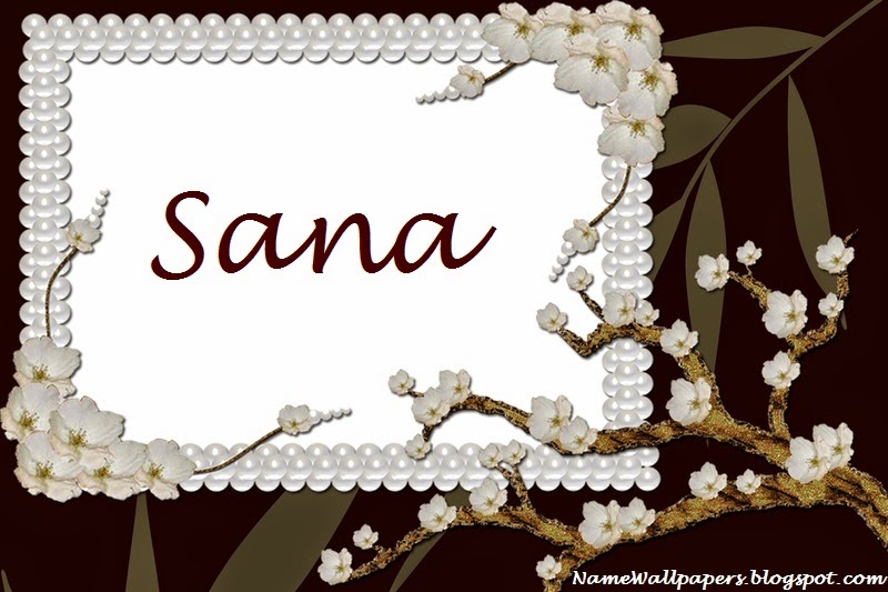 Sana Name Wallpapers Sana ~ Name Wallpaper Urdu Name Meaning Name ...