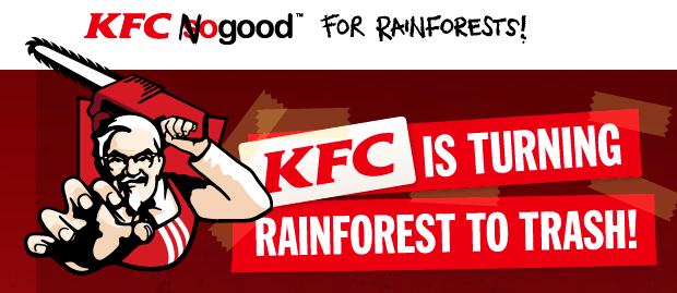Whale of a Time: KFC is turning Rainforests to Trash!!! Forward this ...
