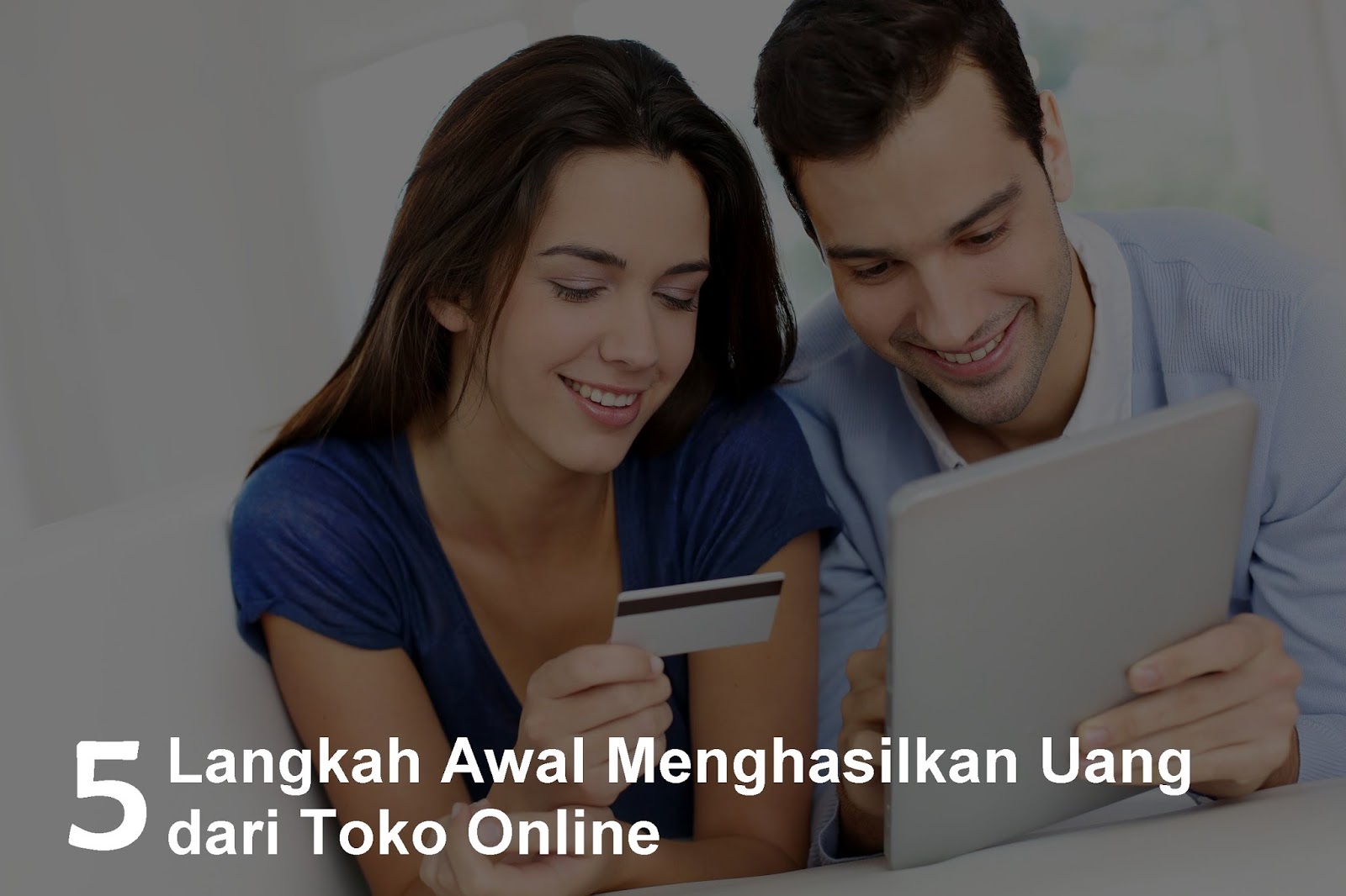 5 Langkah Awal Mendapatkan Uang dari Toko Online