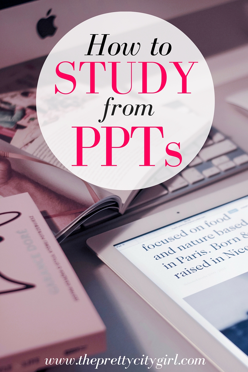 How to Study from PPTs - The Pretty City Girl