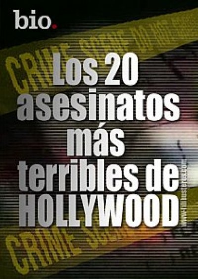 Historias De Terror Los 20 Asesinatos Mas Terribles De Hollywood