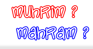 Apa Perbedaan MUHRIM dan MAHRAM?