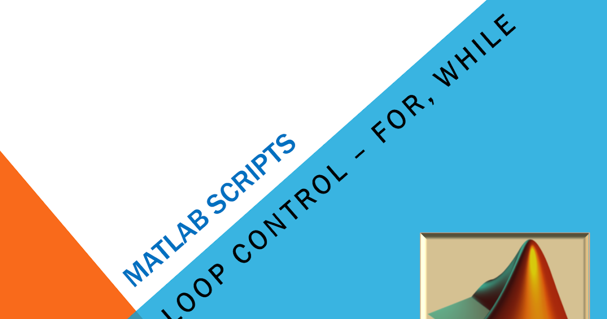 Electrical Engineering Tutorial ~ MATLAB Script - Loop Control Part 1 Electrical Engineering Tutorial ~ MATLAB Script - Loop Control Part 1