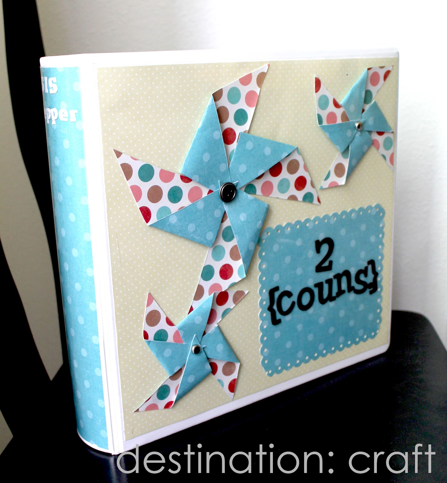 Destination: Craft: Paper Pinwheels Binder