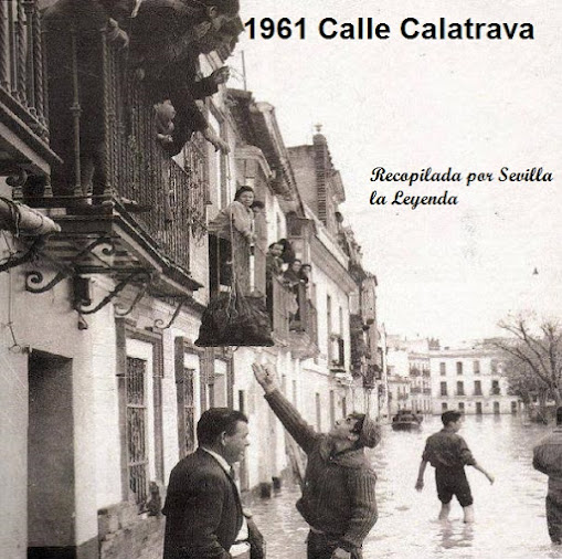 Sevilla la Leyenda: BAUL DE LOS RECUERDOS "Riada de 1961"