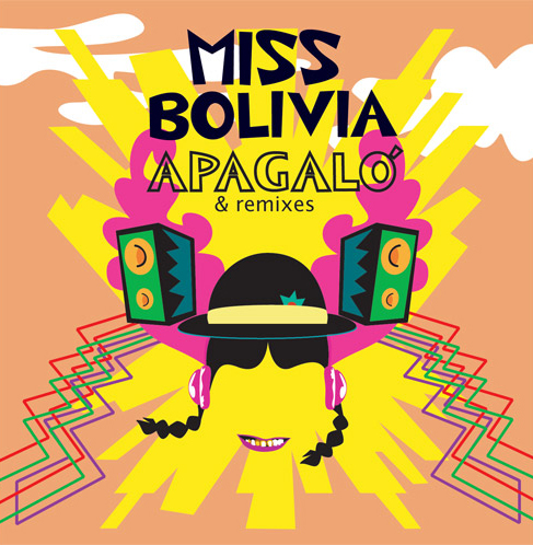 MISS BOLIVIA - Apagaló (EP y Remixes) (2009) | Your Musical Doctor ...