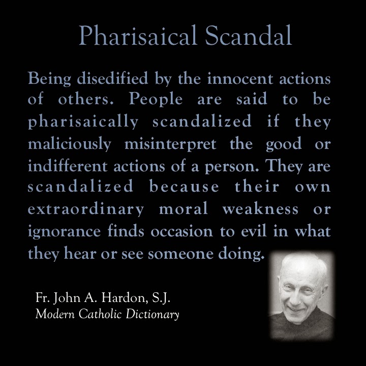 Te Deum laudamus!: Father Hardon on "Pharasaical Scandal"