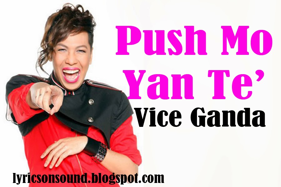 Vice Ganda Newest Single - 'Push Mo Yan Te' - Lyrics On Sound