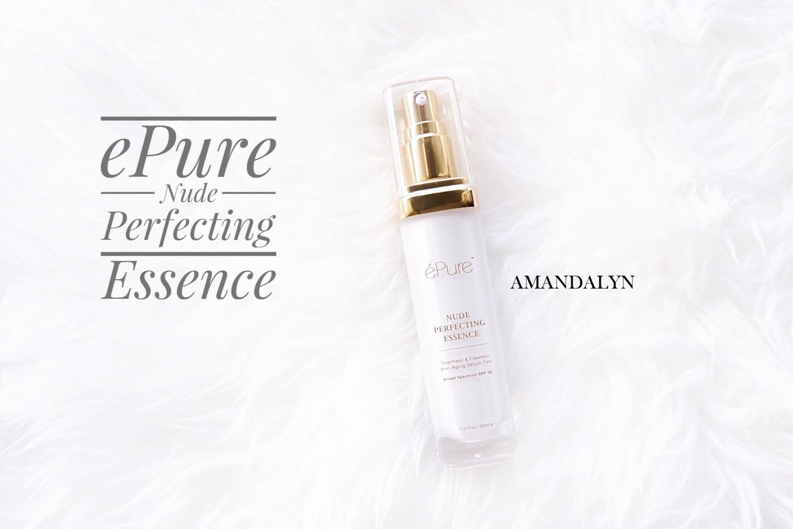 Amandalyn's World: éPure Nude Perfecting Essence Skin Care Review