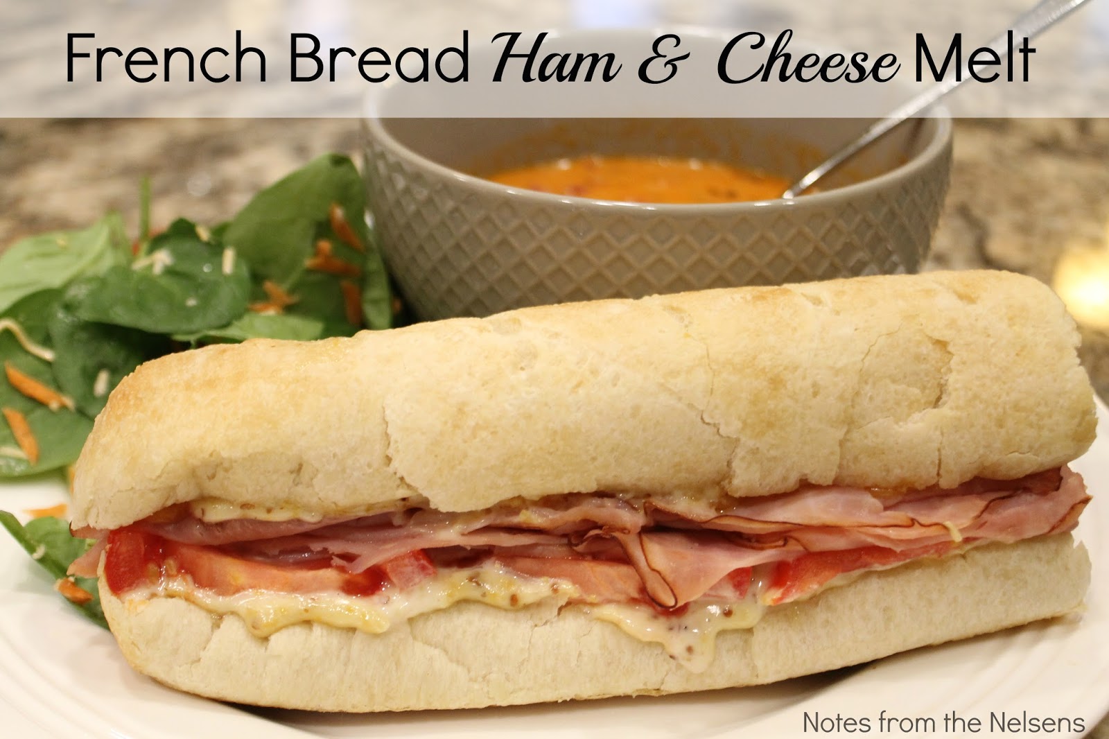 Notes from the Nelsens: French Bread Ham & Cheese Melt