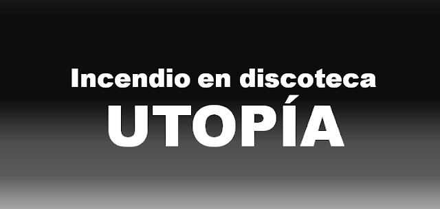 Incendio en discoteca Utopía