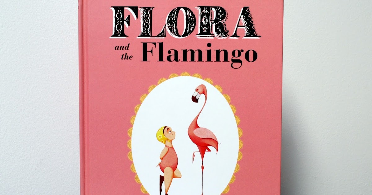 Molly Idle: Flora and the Flamingo