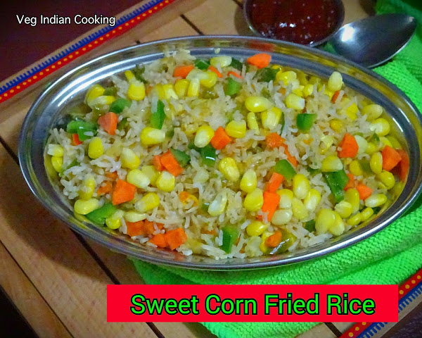 Veg Indian Cooking: Sweet Corn Fried Rice
