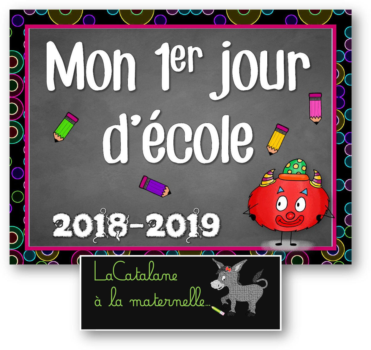 LaCatalane à la maternelle...: Rentrée 2018 : "Mon 1er jour d'école"