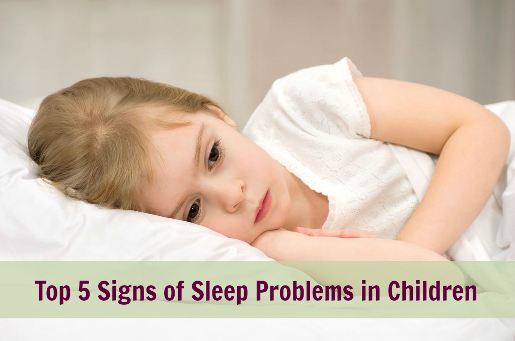 Top 5 Signs of Sleep Problems in Children - World Informs