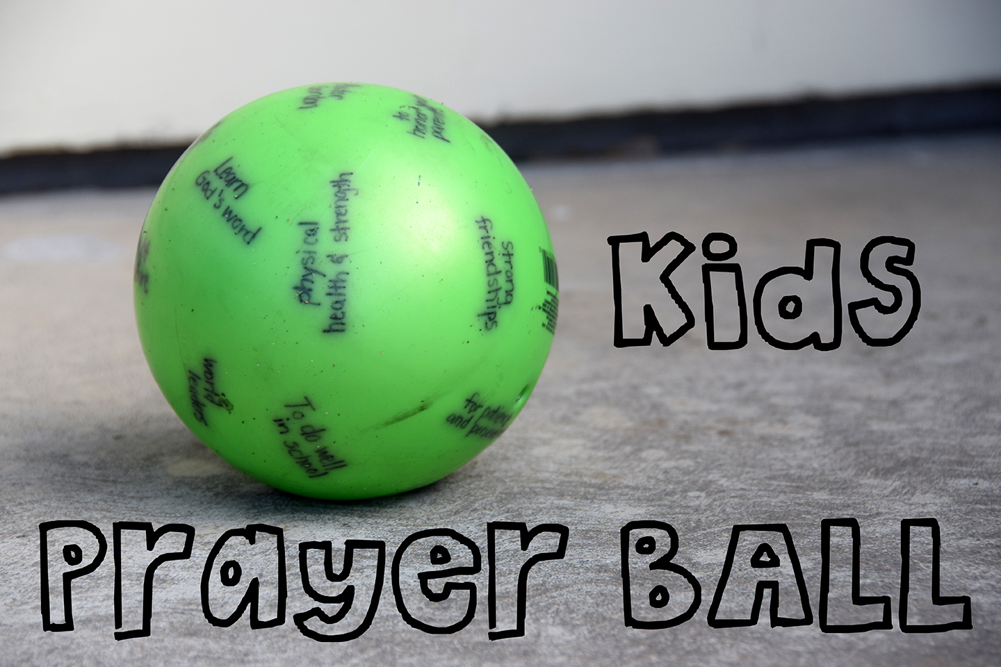 My Cup Overflows: Prayer Ball for Kids