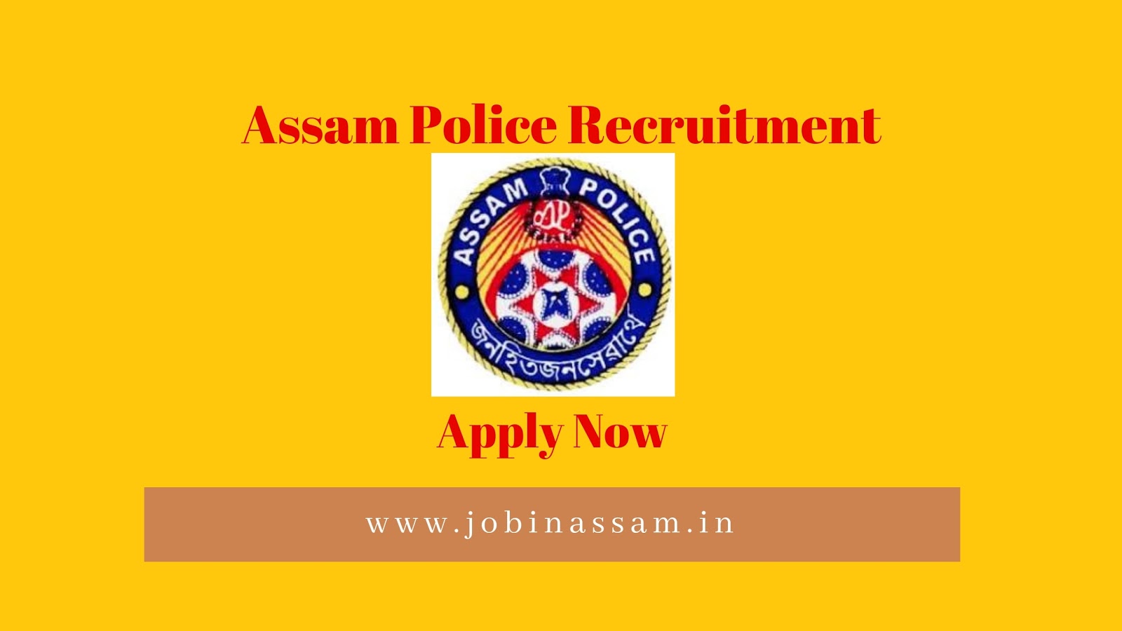Assam Police Recruitment 2019 Various Types Of Posts Apply Now assam-police-recruitment-2019-various-types-of-posts-apply-now