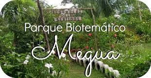 UN MUNDO NATURAL PARA APRENDER: PARQUE BIOTEMÁTICO MEGUA