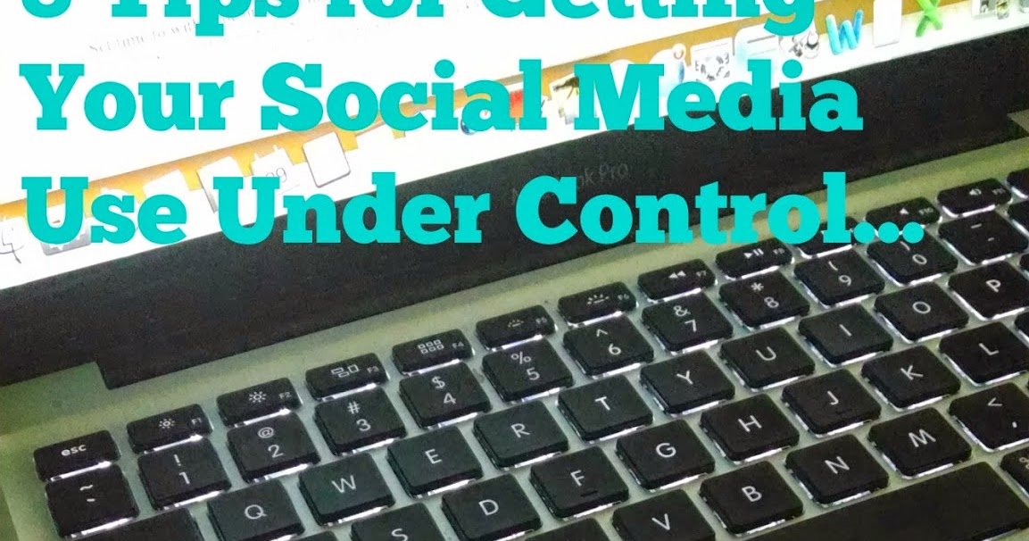Our Life on a Budget...: Getting Social Media Use Under Control...