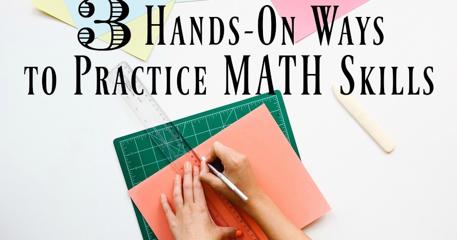 The Unlikely Homeschool: 3 Hands-On Ways to Practice Math Skills