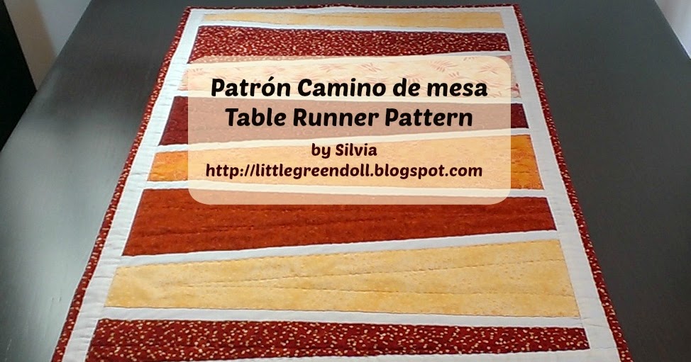 Little Green Doll: Patrón del camino de mesa / Table Runner Pattern