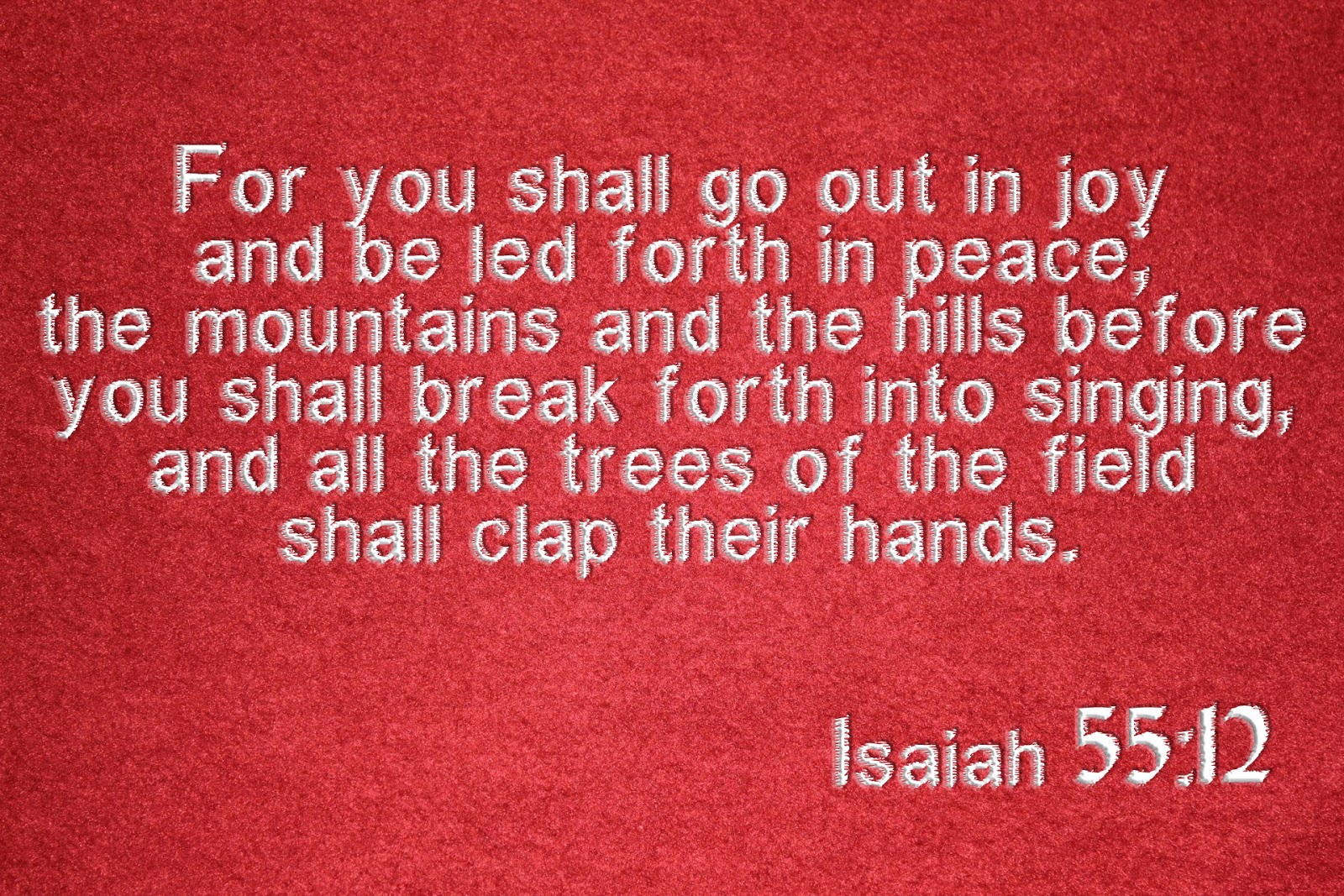 Scripture Wallpaper: Isaiah 55:12 --- Bible verse Wallpaper