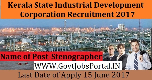 Kerala State Industrial Development Corporation Recruitment 2017 ...