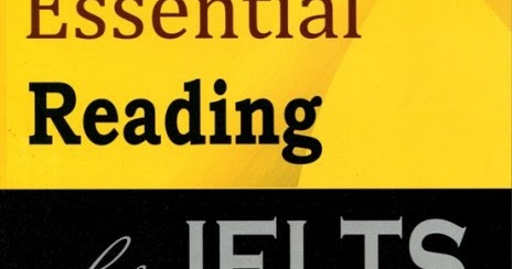 ESSENTIAL READING FOR IELTS - IELTS BOOK LIBRARY
