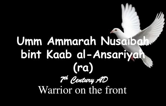 THE COMPANION: Ummu Ammaarah (RA) – The Lioness Of Uhud