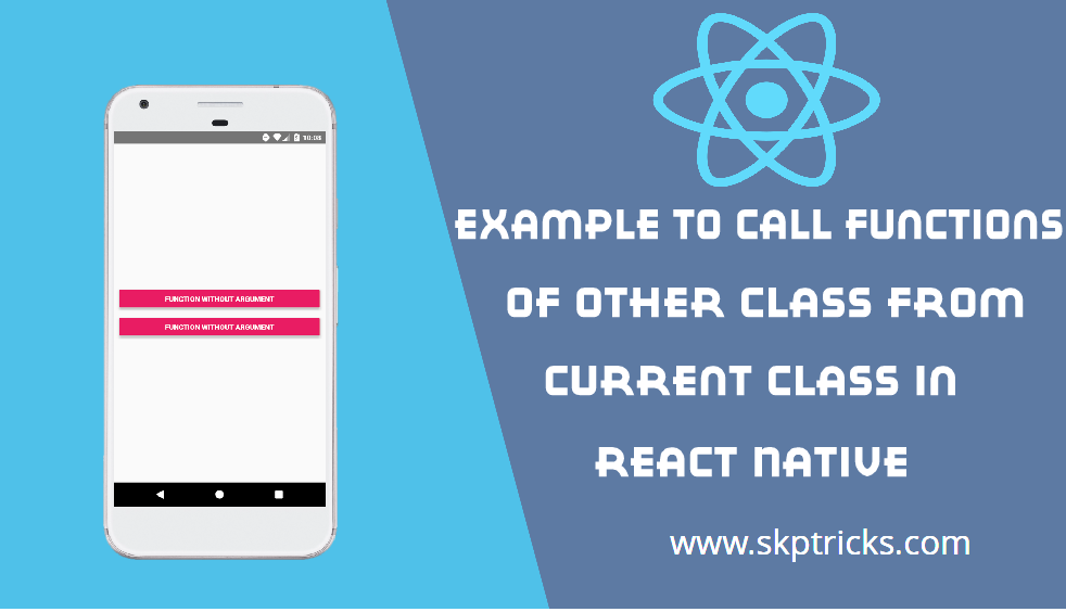Example To Call Functions Of Other Class From Current Class In React