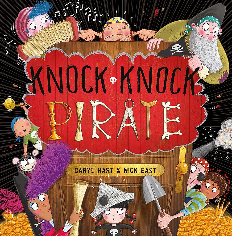 "Knock Knock Pirate" by Caryl Hart and Nick East (Hodder Children's Books)