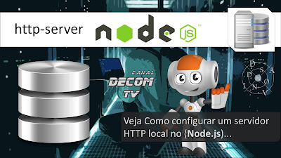 COMO CRIAR UM SERVIDOR HTTP LOCAL COM NODE JS (davidsonbpe ...