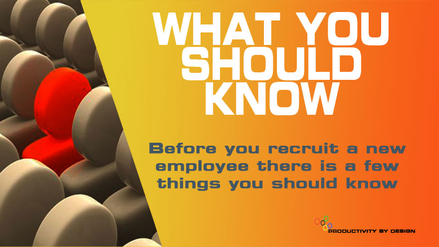 What You Should Know Before Recruiting A New Employee