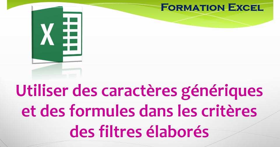 Utiliser des caractères génériques et des formules dans les critères ...