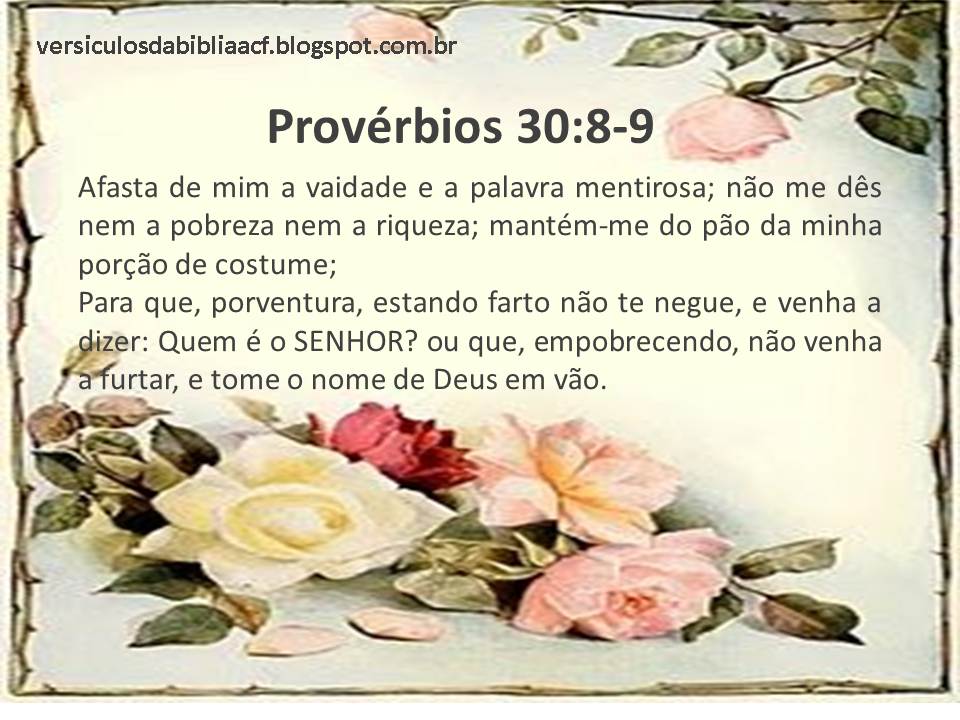 Versículos da Bíblia ACF : Provérbios 30:8-9