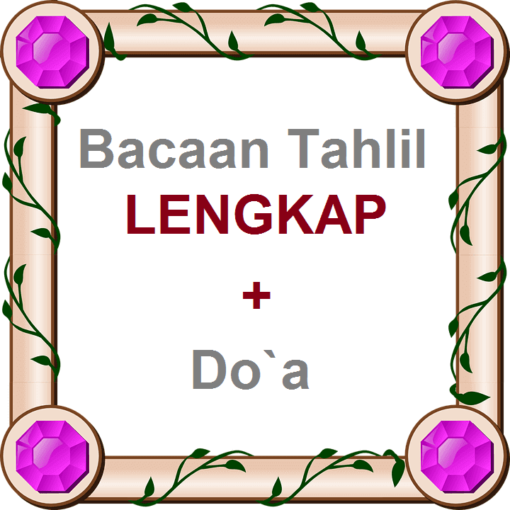 Bacaan Tahlil Lengkap Dengan Do`a dan Tawasul - Bilik Dakwah