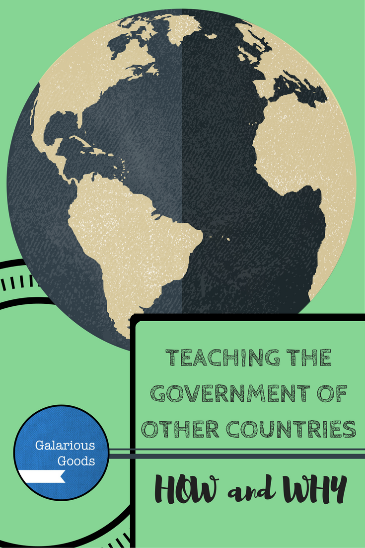 Galarious Goods: Teaching the Government of Other Countries - Why and How?