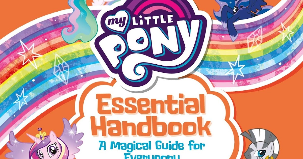Equestria Daily - MLP Stuff!: New "Essential Handbook - A Magical Guide ...