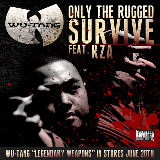 The Blunt Rap: Wu-Tang Clan (RZA) - Only The Rugged Survive