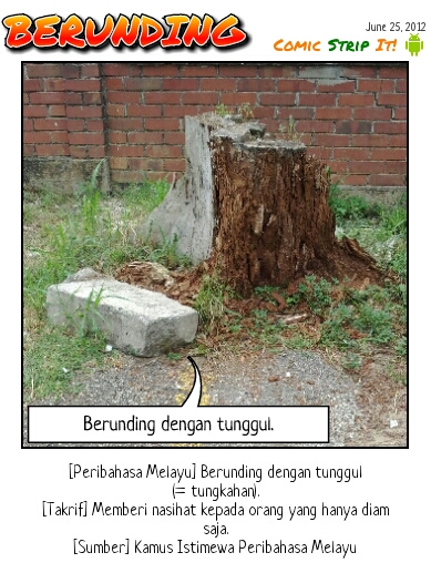 Gulaley the pink cotton candy: [Peribahasa Melayu] Berunding dengan tunggul