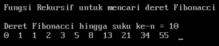 Dasar Pemrograman Komputer: Fungsi Rekursif Untuk Mencari Deret Fibonacci